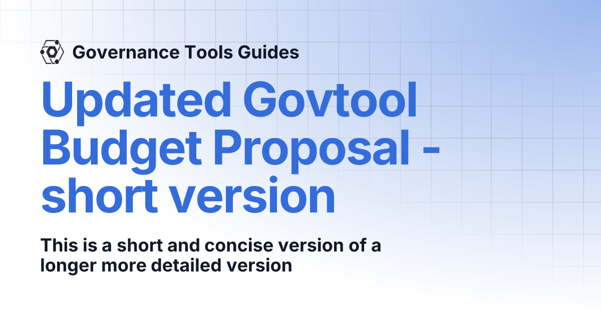 Updated Govtool Budget Proposal - short version | Governance Tools Guides